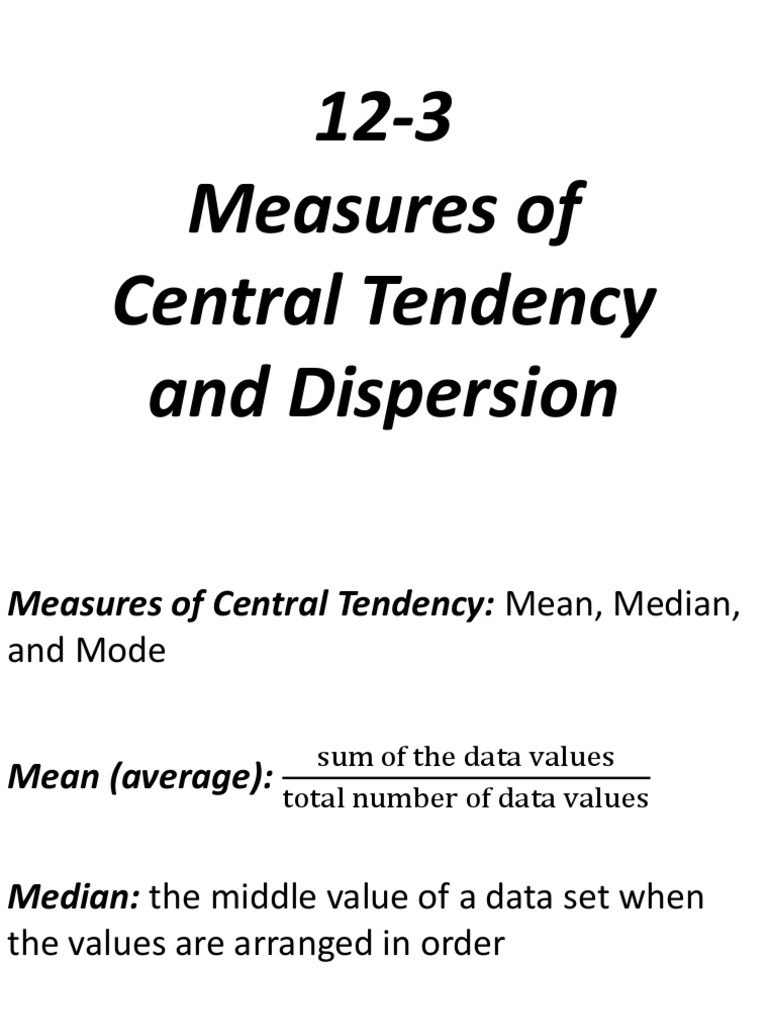 12-3 Measures of Central Tendency and Dispersion