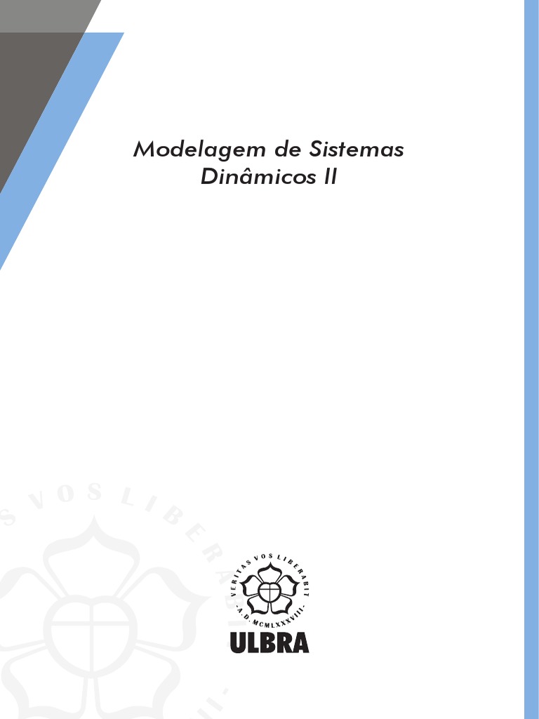 Modelagem de Sistemas Dinâmicos II - Professor Rafael Valada - Ulbra ...