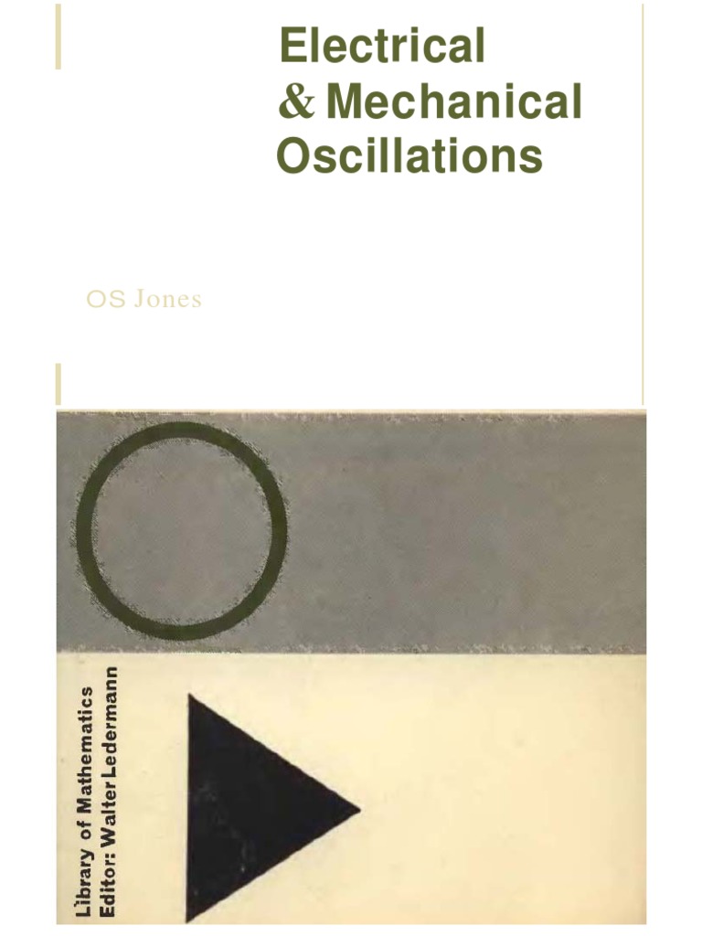 D.S. Jones Electrical and Mechanical Oscillations | PDF | Force | Tension (Physics)