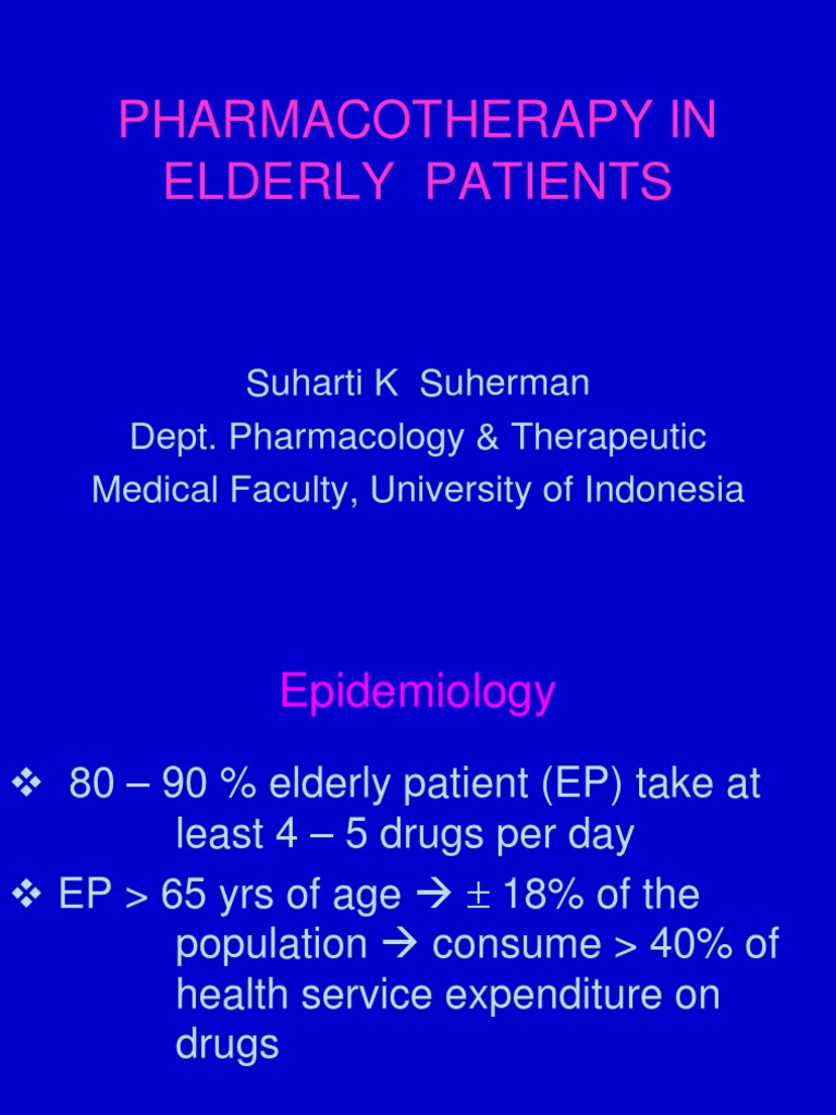 PHARMACOTHERAPY IN GERIATRIC PATIENTS - PPT RF11fcbc - TMP (Dr. Suharti ...