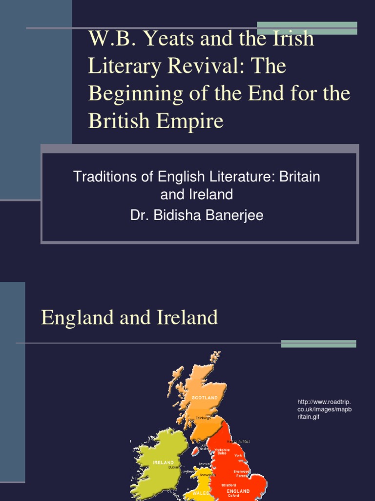 W.B. Yeats and The Irish Literary Revival: The Beginning of The End For ...