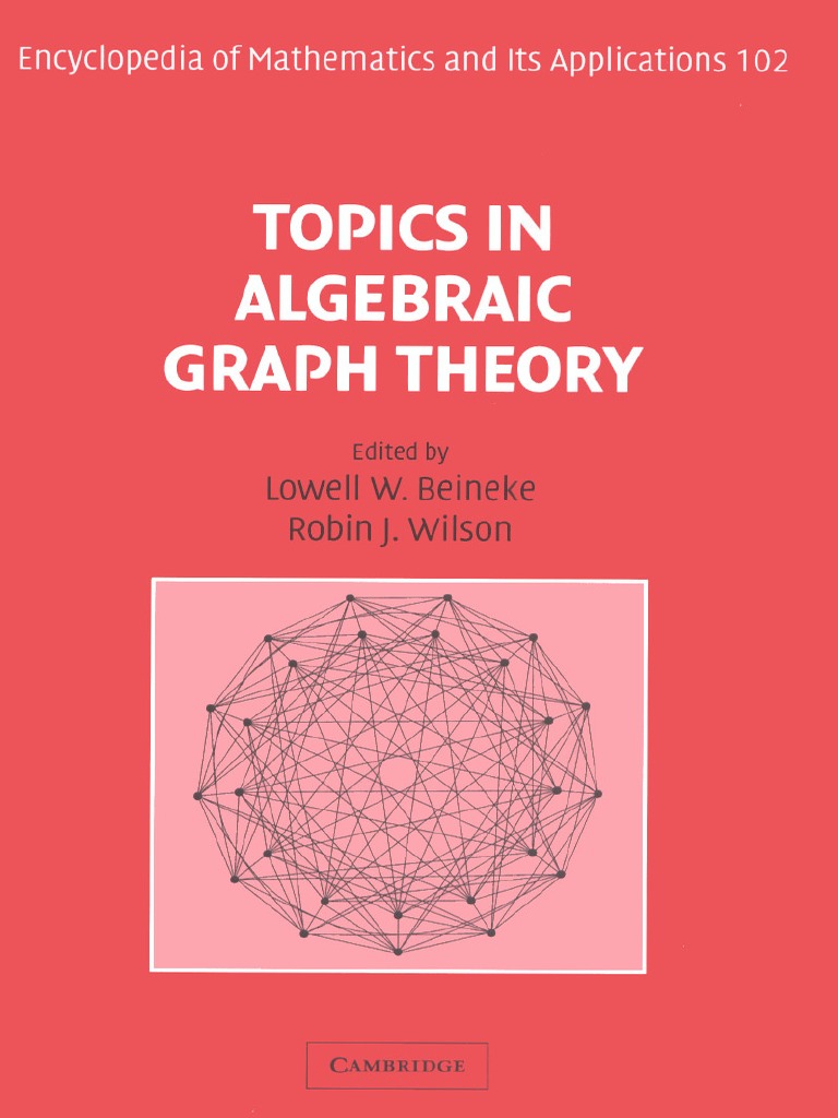 Lowell W Beineke Robin J Wilson Peter J Cameron Topics in Algebraic Graph Theory PDF | Download ...