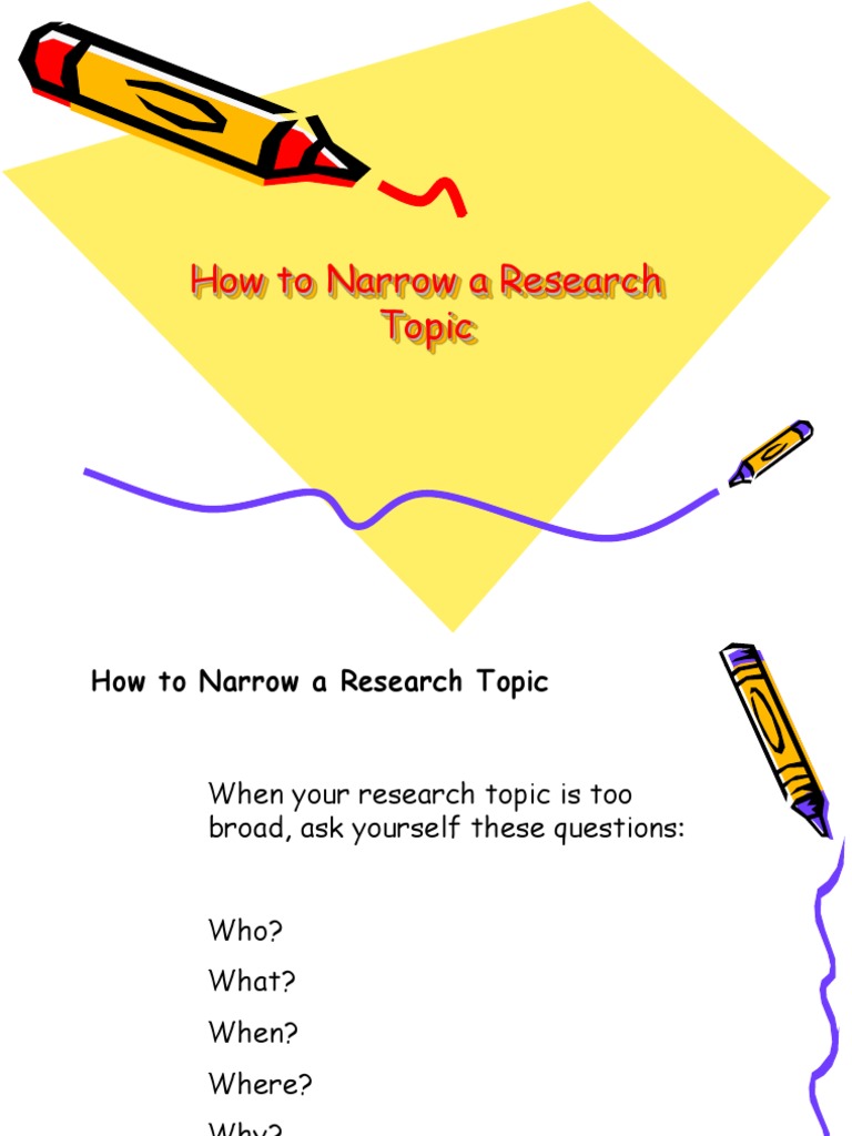 😊 How to narrow research topic. Tips for Narrowing Your Research Topic ...