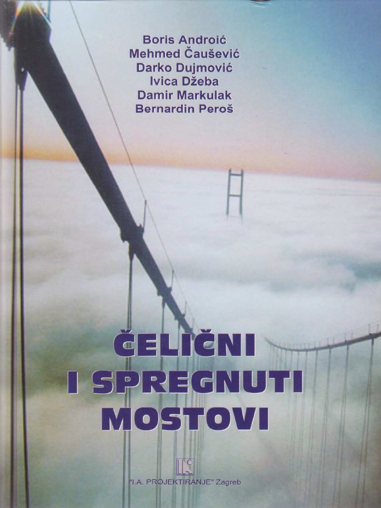Androić, Causevic, Dujmović, Džeba, Markulak, Peros - CELICNI I SPREGNUTI MOSTOVI PDF | PDF