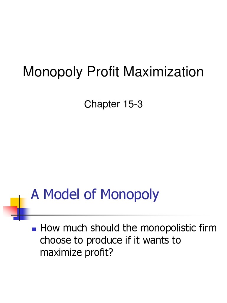 Monopoly Profit Maximization: Chapter 15-3 | PDF | Monopoly | Profit (Economics)