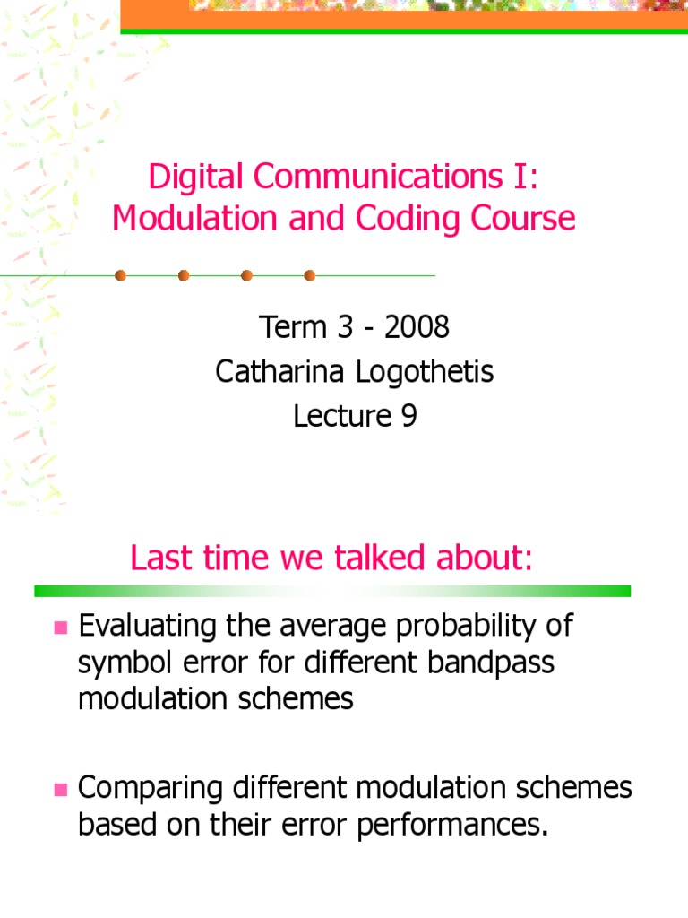 Digital Communications I: Modulation and Coding Course: Term 3 - 2008 Catharina Logothetis | PDF ...