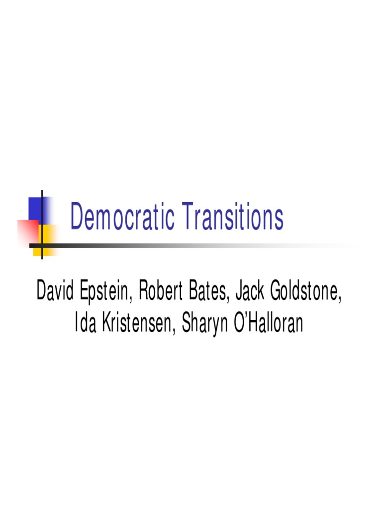 Democratic Transitions: David Epstein, Robert Bates, Jack Goldstone ...
