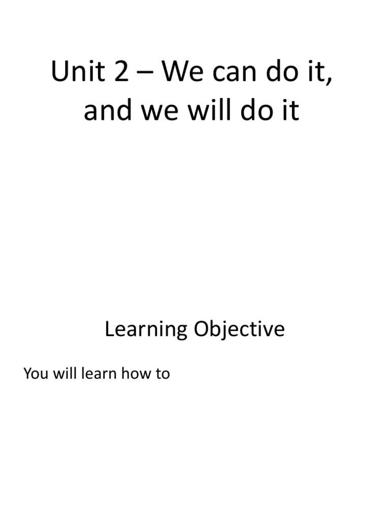 Unit 2 - We Can Do It | PDF