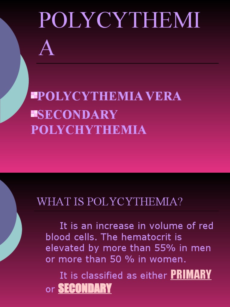 Polycythemi A: Polycythemia Vera Secondary Polychythemia | PDF