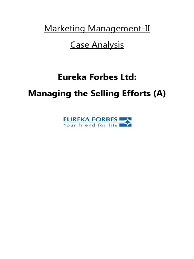 Marketing Management-II Case Analysis: Eureka Forbes LTD: Managing The ...