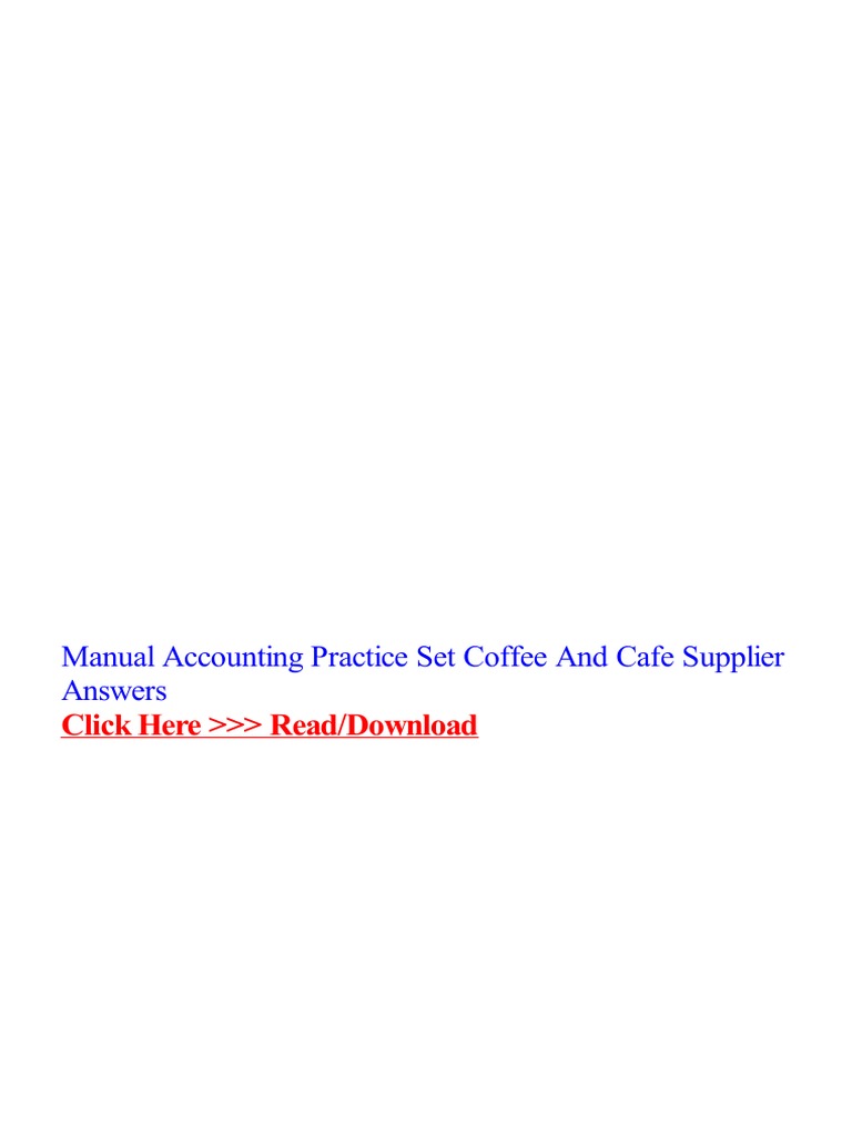 Manual Accounting Practice Set Coffee and Cafe Supplier Answers | PDF ...