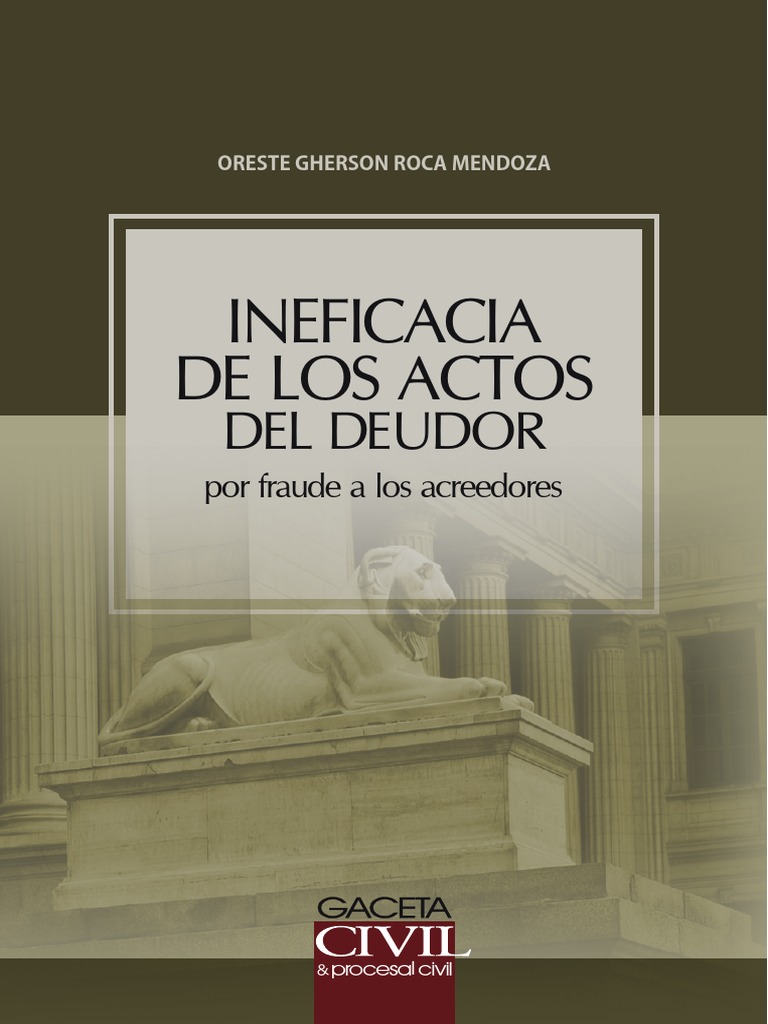Ineficacia de Los Actos Del Deudor Por Fraude A Los Acreedores | PDF | Caso de ley | Bienes (Ley)