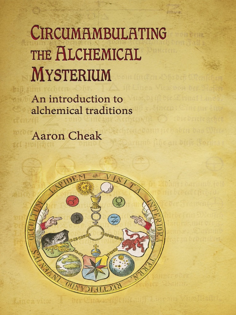 Circumambulating The Alchemical Mysterium - Aaron Cheak | PDF | Alchemy ...