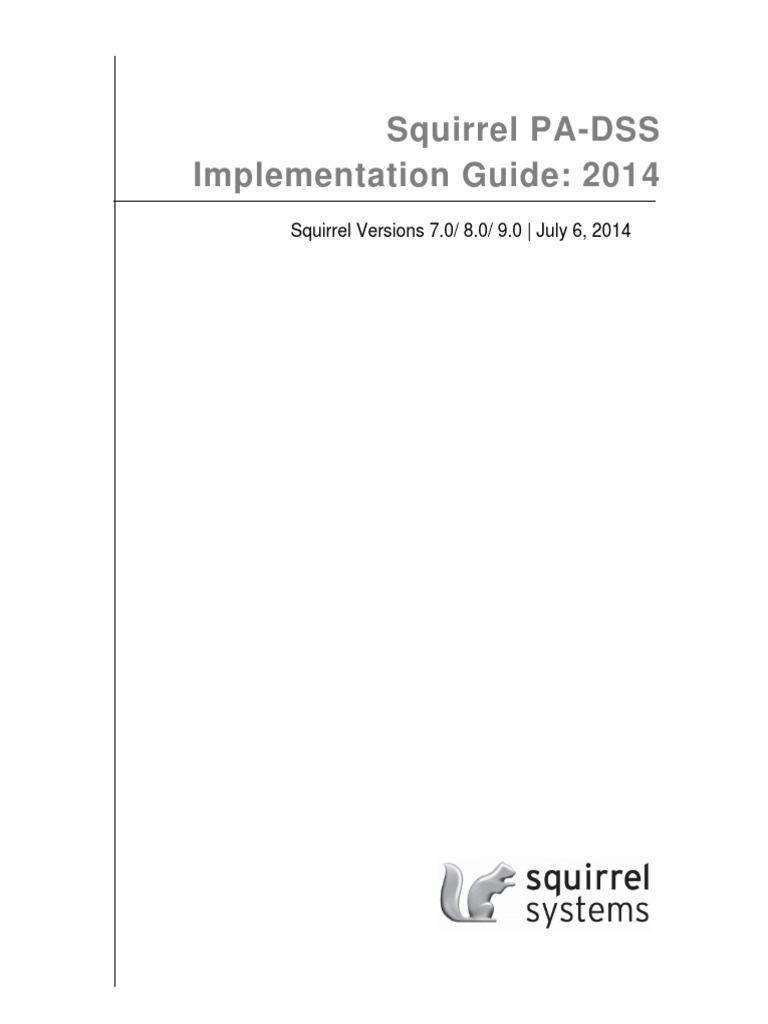 Squirrel 2014 PA DSS Implementation Guide v3!03!01!20!2014 | PDF | Payment Card Industry Data ...