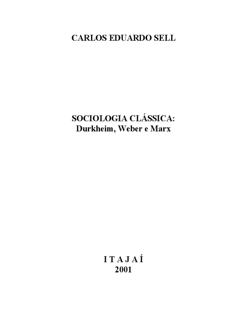 Sociologia Clássica Durkheim Weber E Marx Pdf Sociologia Science