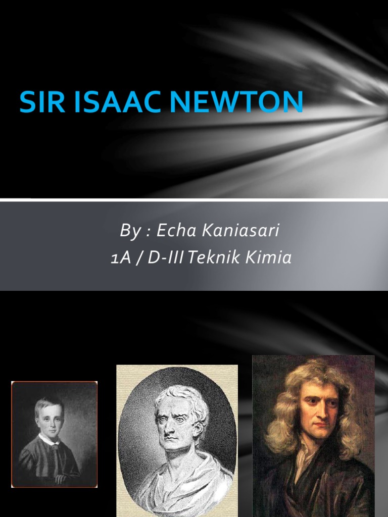 Sir Isaac Newton: Discoveries in Physics, Mathematics, and Astronomy ...