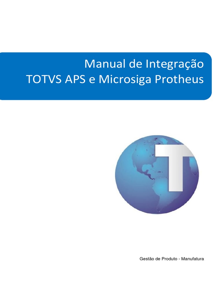 Manual de Integração APS X Microsiga Protheus PDF | PDF | Planejamento ...