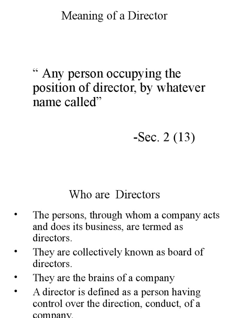 Meaning of A Director: " Any Person Occupying The Position of Director ...