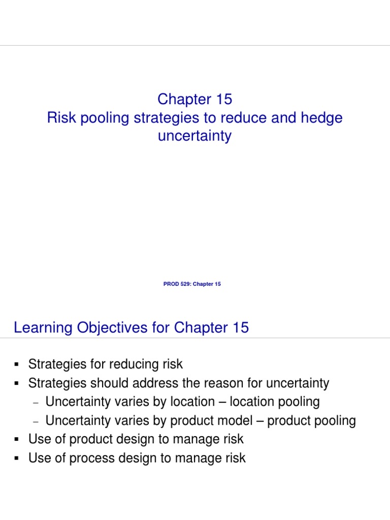 Risk Pooling Strategies To Reduce and Hedge Uncertainty: PROD 529 ...