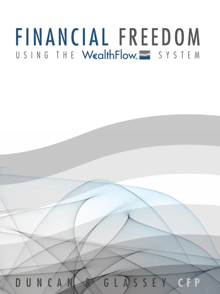 Financial Freedom Using The Wealth Flow System | PDF | Goal | Estate ...
