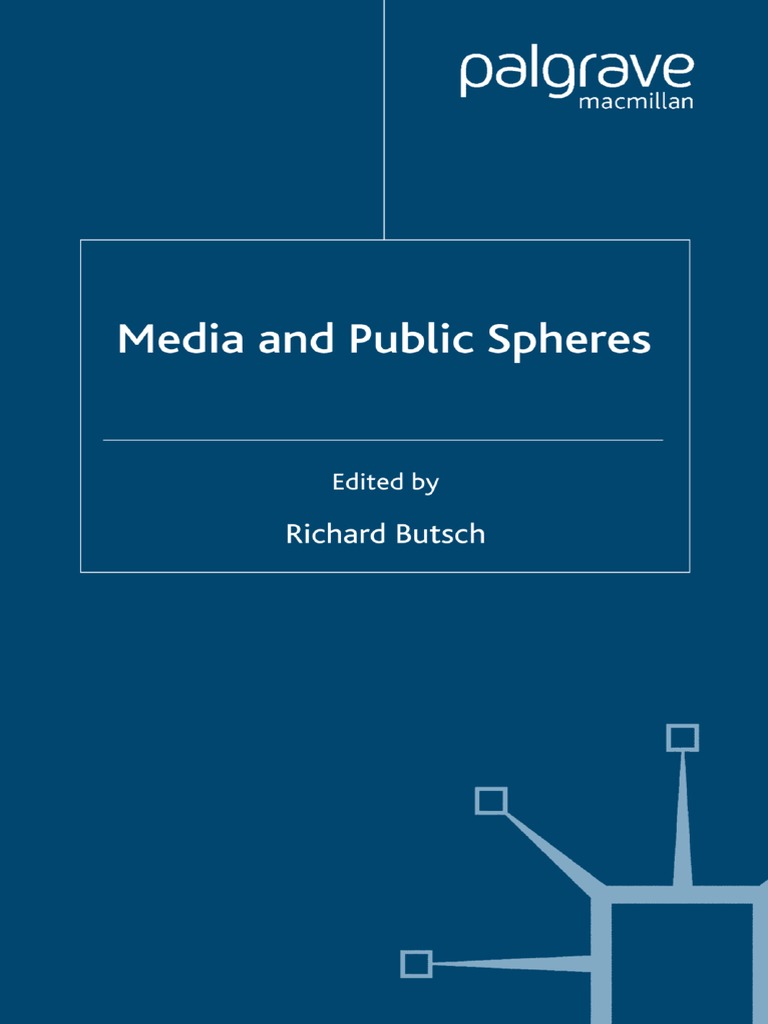 Butsch R. (Ed) - Media and Public Spheres | PDF | Jürgen Habermas | Public Sphere