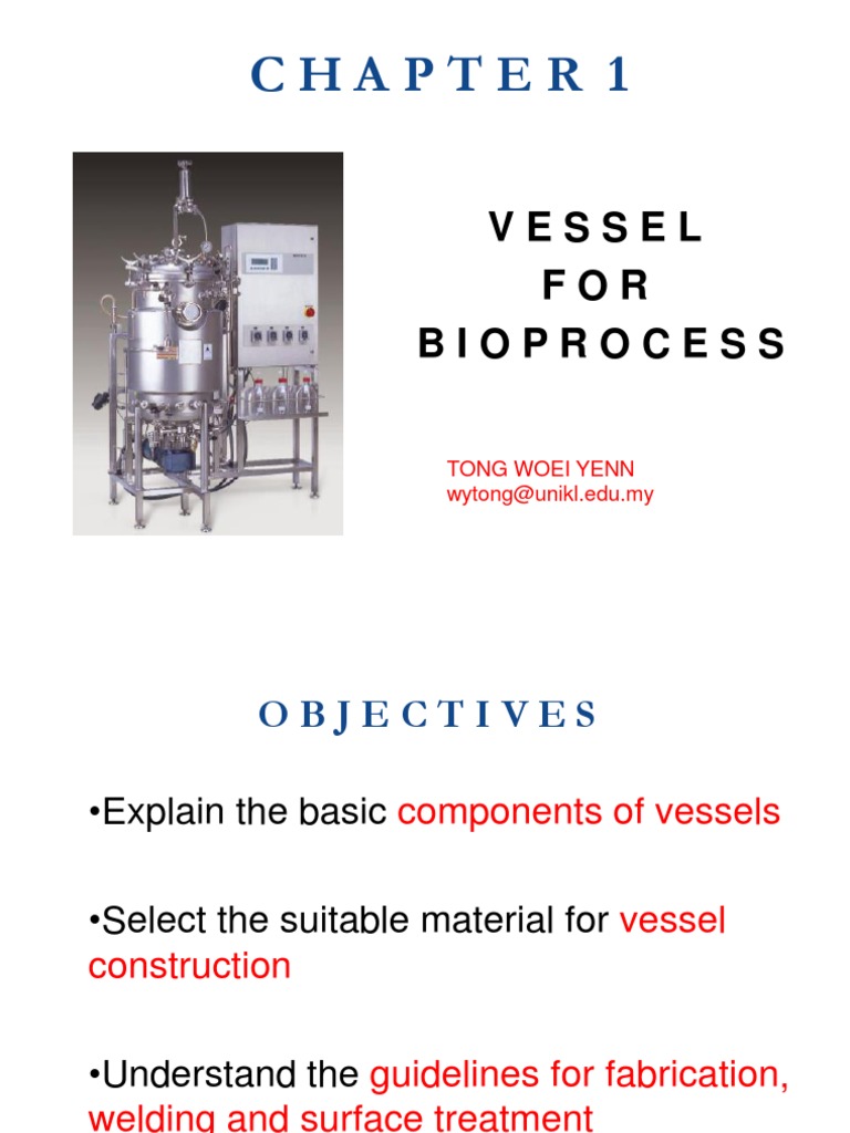 Vessel FOR Bioprocess: Tong Woei Yenn Wytong@unikl - Edu.my | PDF ...