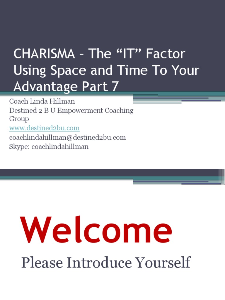 CHARISMA - The "IT" Factor Using Space and Time To Your Advantage Part ...
