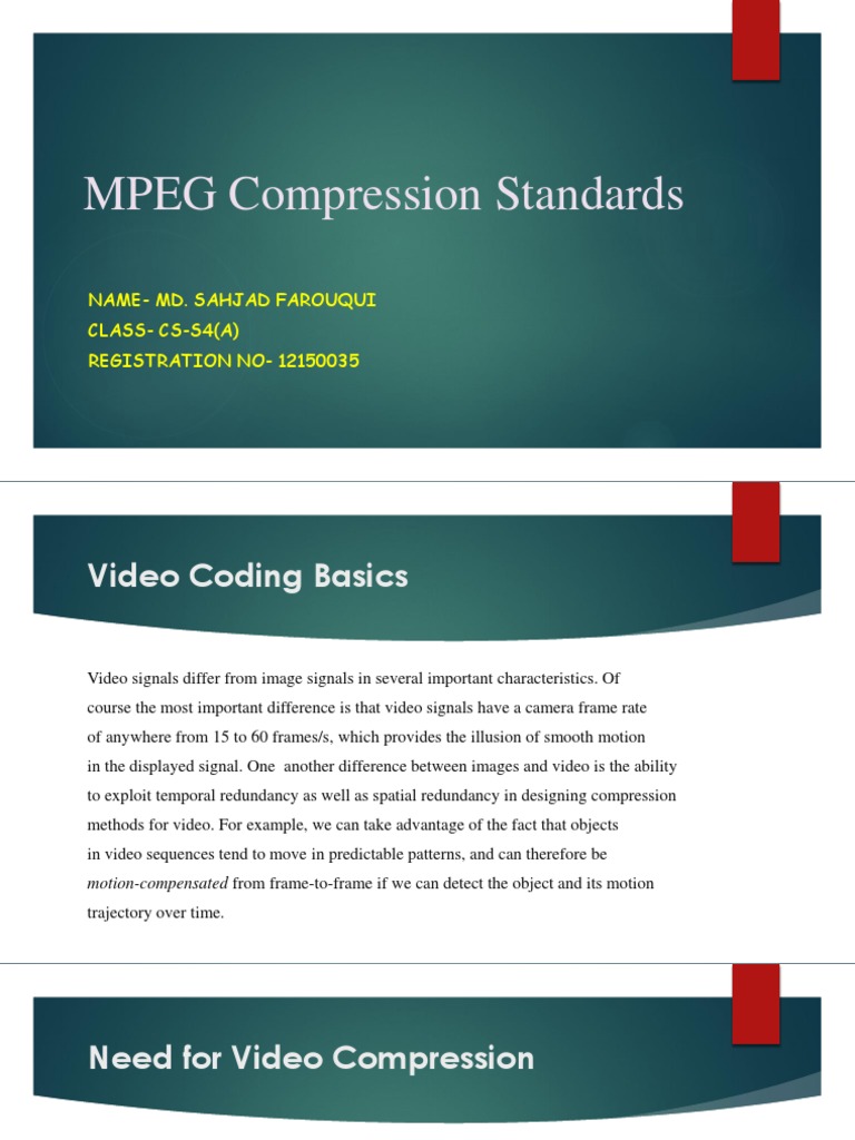MPEG Compression Standards: Name-Md. Sahjad Farouqui CLASS - CS-S4 (A) REGISTRATION NO ...