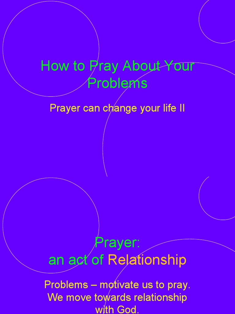 How To Pray About Your Problems: Prayer Can Change Your Life II | PDF ...