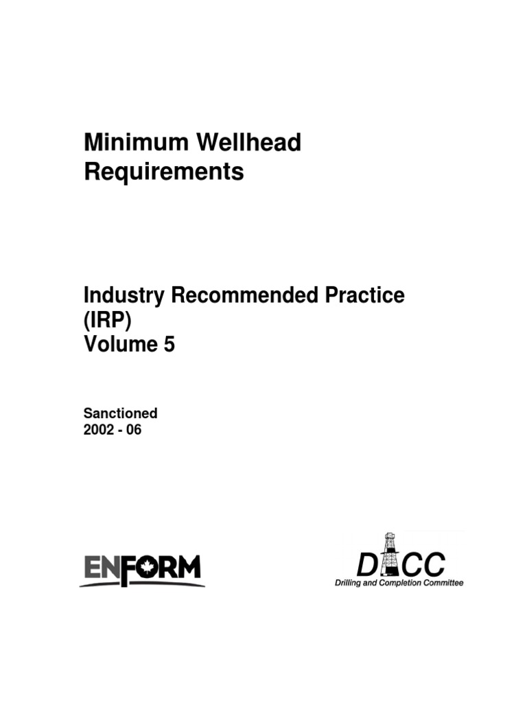 Minimum Wellhead Requirements: Industry Recommended Practice (IRP) | PDF