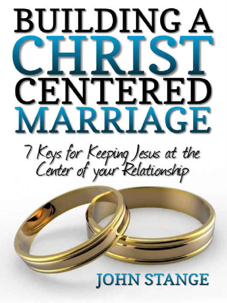Building A Christ Centered Marr - John Stange | PDF | Sanctification ...