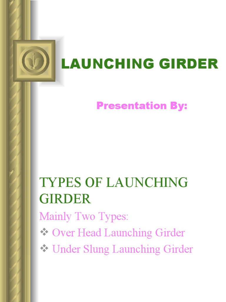 Launching Girder Types and Procedures | PDF | Adhesive | Manufactured Goods