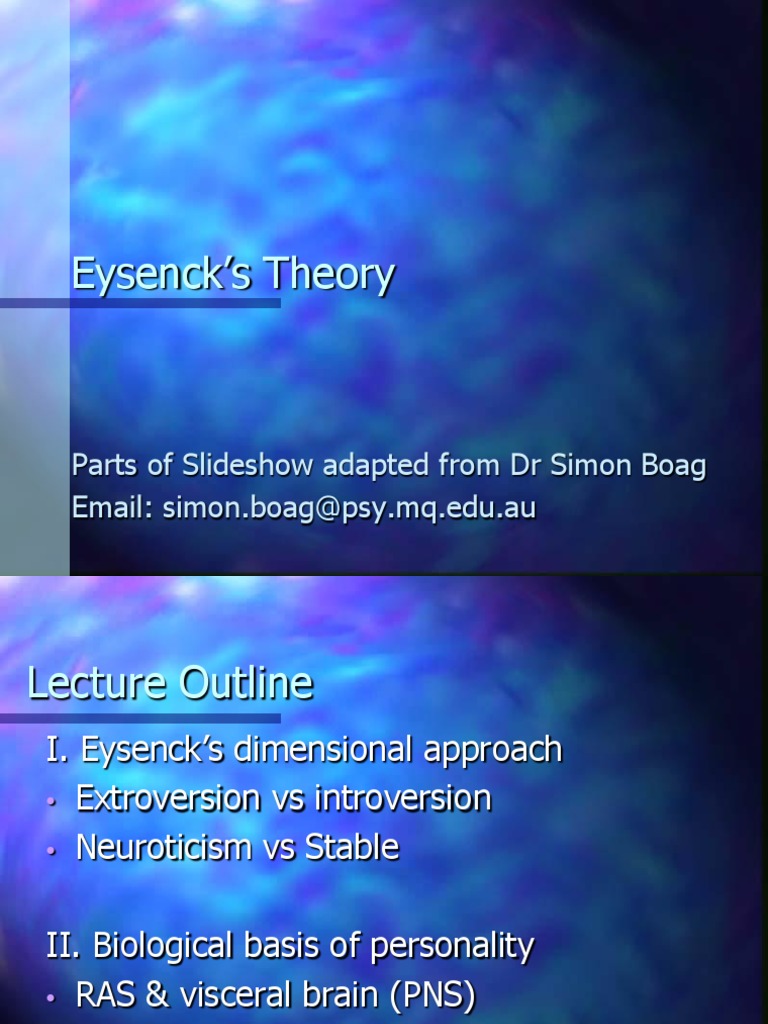 Eysenck's Theory: Parts of Slideshow Adapted From DR Simon Boag Email ...