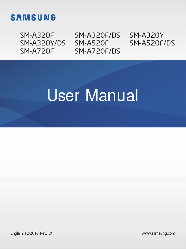 User Manual: SM-A320F SM-A320Y/DS SM-A720F SM-A320F/DS SM-A520F SM ...