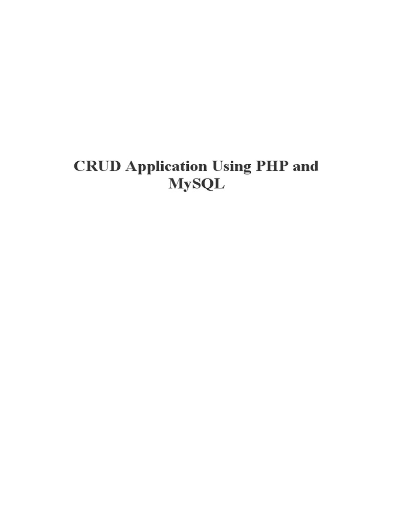 Crud Application Using Php And Mysql Pdf Databases Information Retrieval