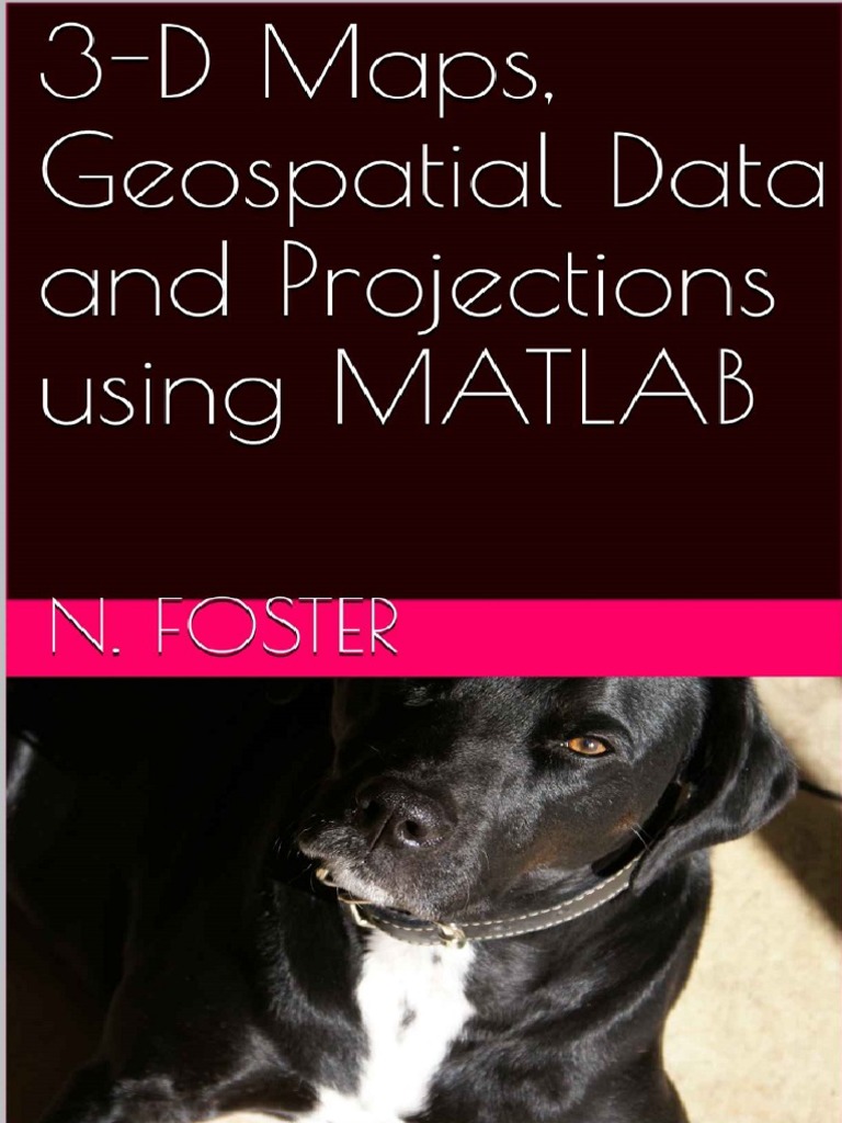 3-D Maps, Geospatial Data and Projections Using MATLAB | PDF ...