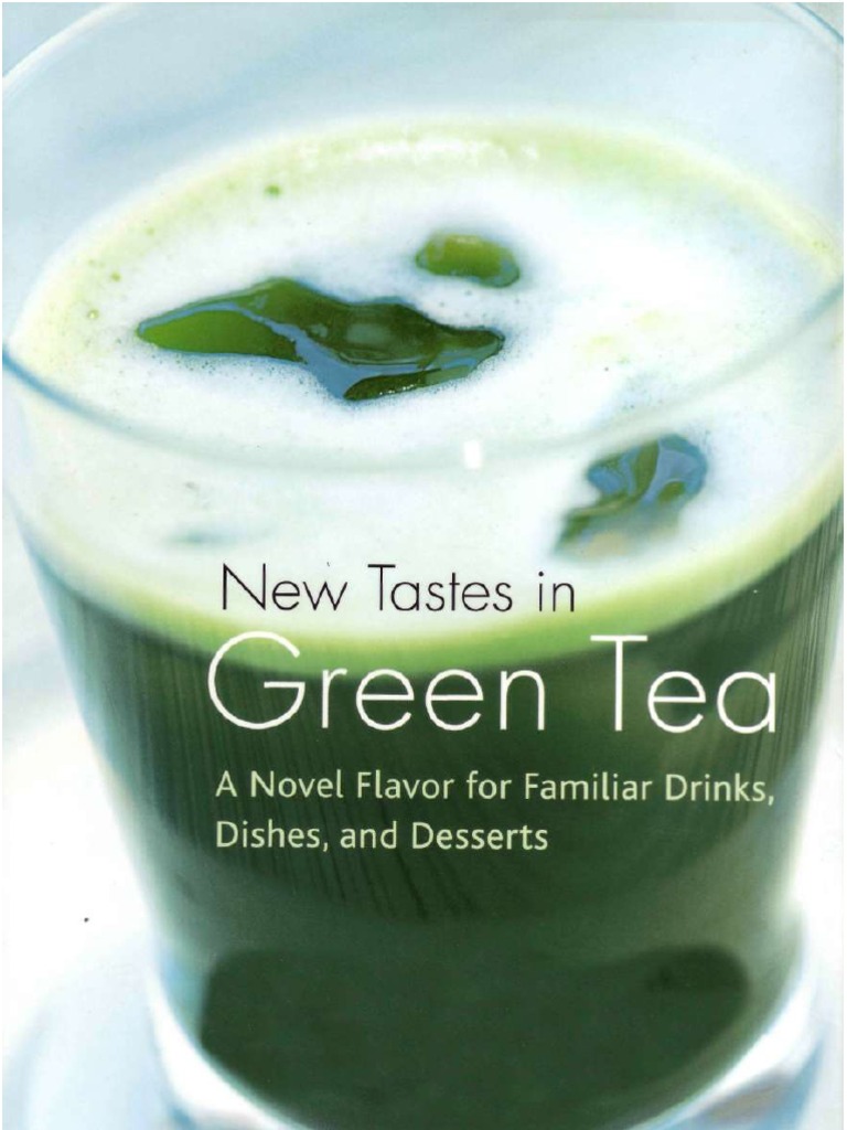 (绿茶新口味：熟悉的饮料，菜，甜品新味) (New Tastes in Green Tea A Novel Flavor for ...