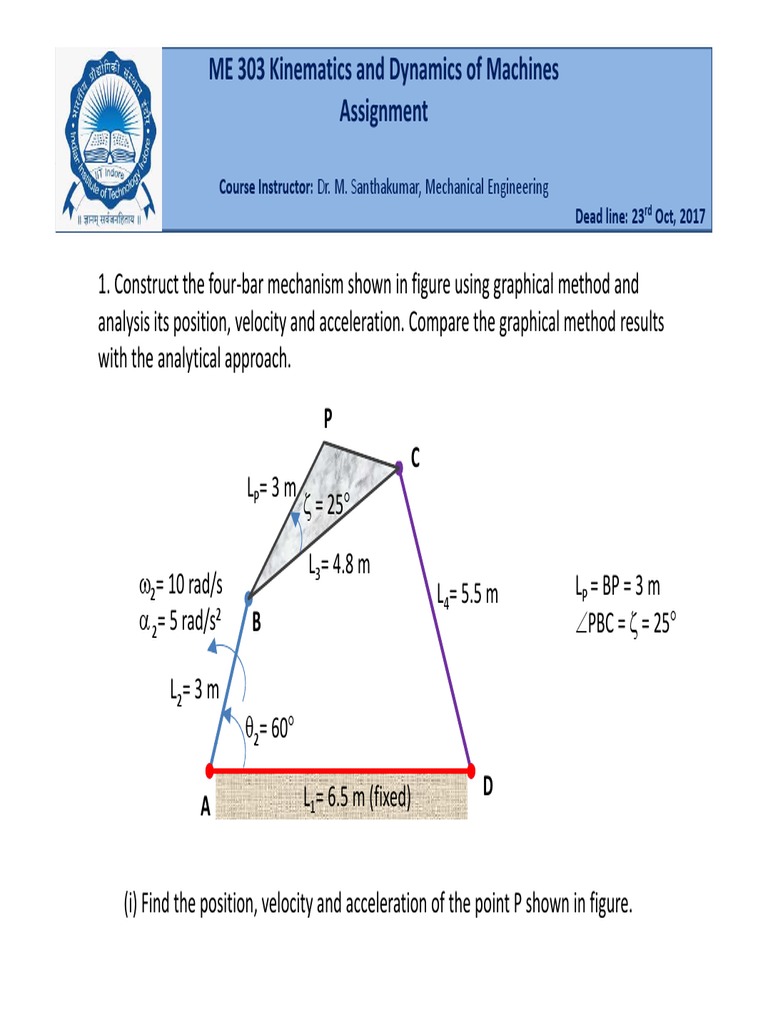 ME 303 Kinematics and Dynamics of Machines Assignment | PDF | Acceleration | Kinematics