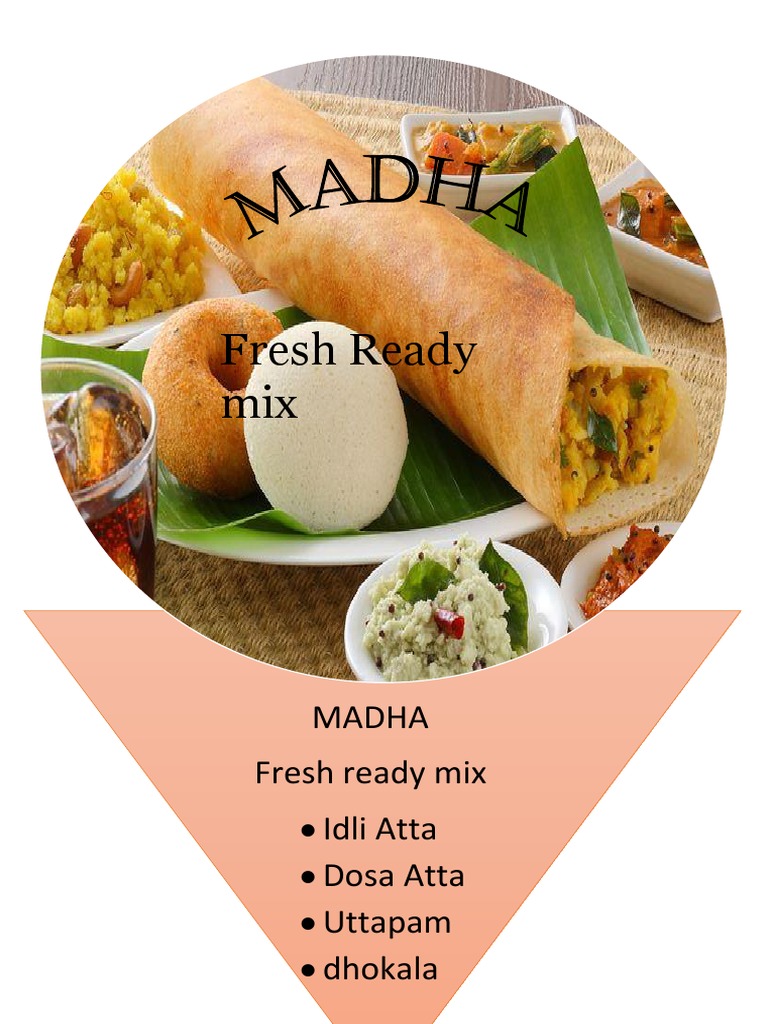 Madha Fresh Ready Mix Idli Atta Dosa Atta Uttapam Dhokala | PDF