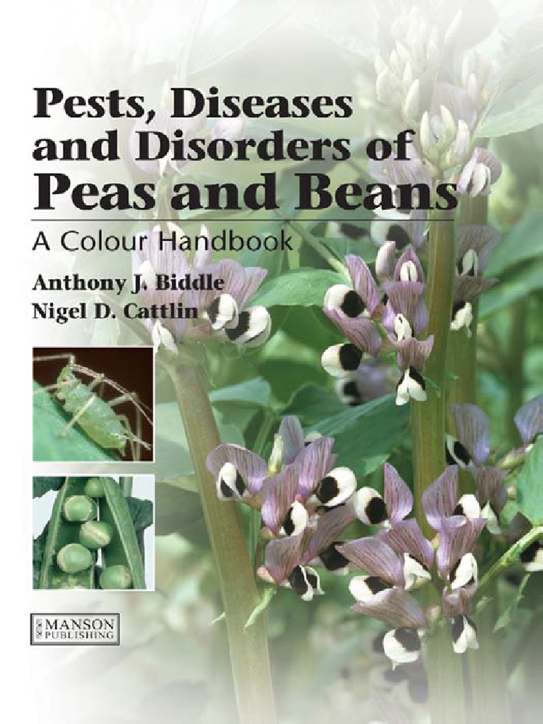 Anthony Biddle, Nigel D Cattlin Pests and Diseases of Peas and Beans A ...
