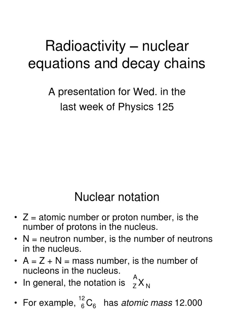 Radioactivity - Nuclear Equations and Decay Chains: A Presentation For ...