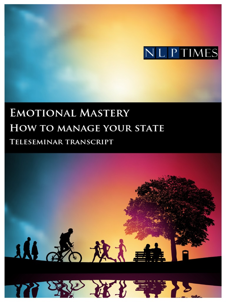 Michael Breen - Adv NLP Skills - 02 - Emotional Mastery Transcript PDF ...