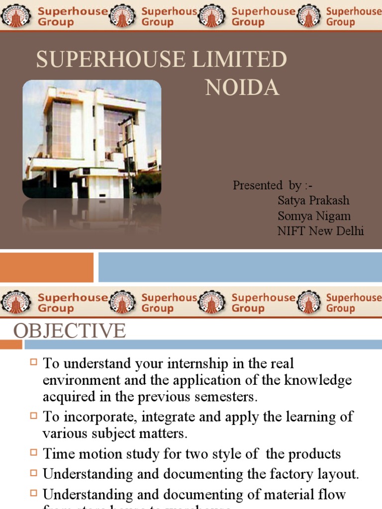Superhouse Limited Noida: Presented By:-Satya Prakash Somya Nigam NIFT ...