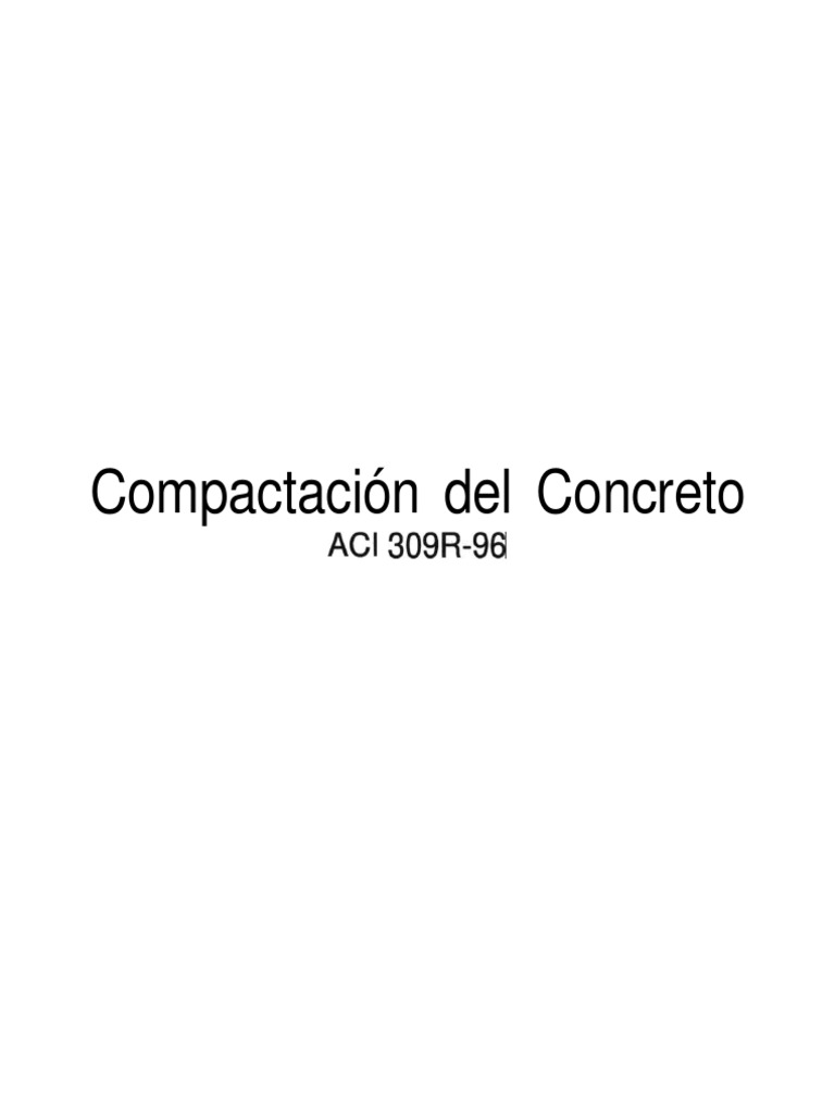 ACI 309R-96 Compactación Del Concreto PDF | PDF | Hormigón | Corriente ...