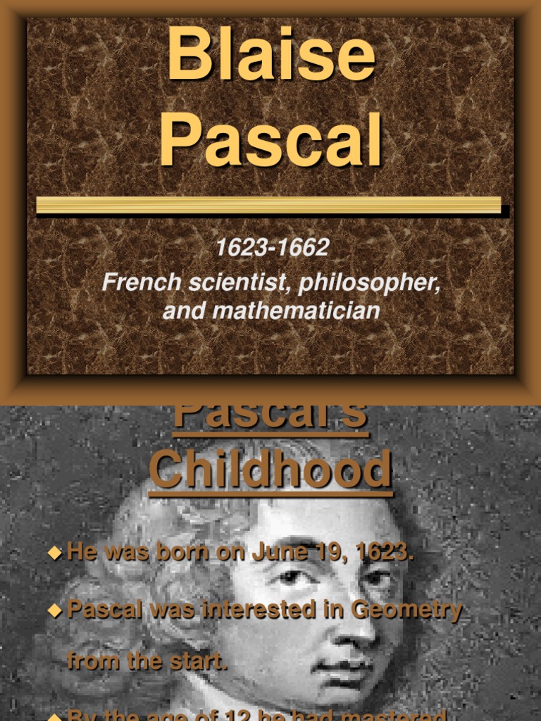 Blaise Pascal: 1623-1662 French Scientist, Philosopher, and ...