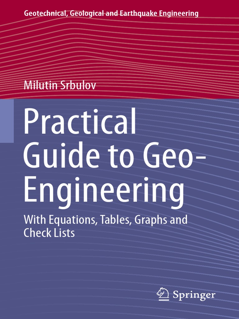 Practical Guide To Geo-Engineering - Milutin Srbulov | PDF | Geology | Geotechnical Engineering