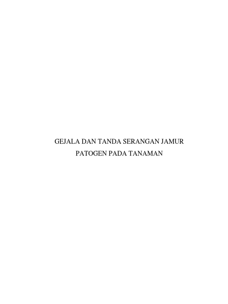 Gejala Dan Tanda Serangan Jamur Patogen Pada Tanaman | PDF