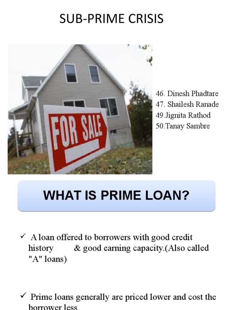 Sub-Prime Crisis: 46. Dinesh Phadtare 47. Shailesh Ranade 49.jignita ...
