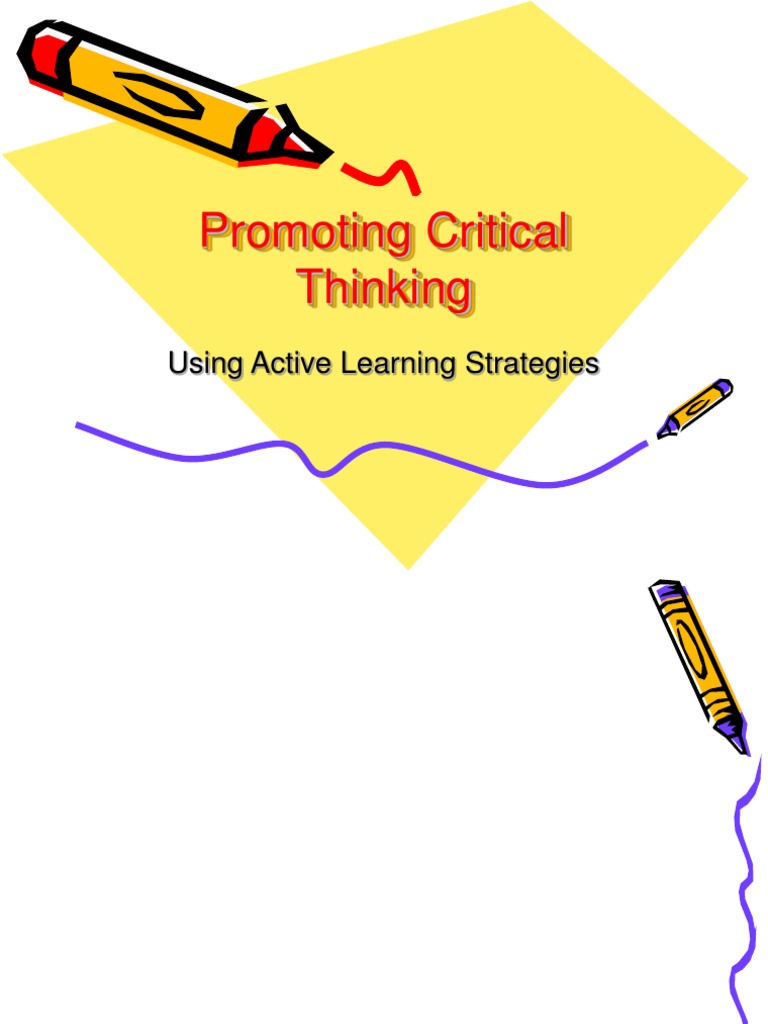 Promoting Critical Thinking: Using Active Learning Strategies | PDF ...