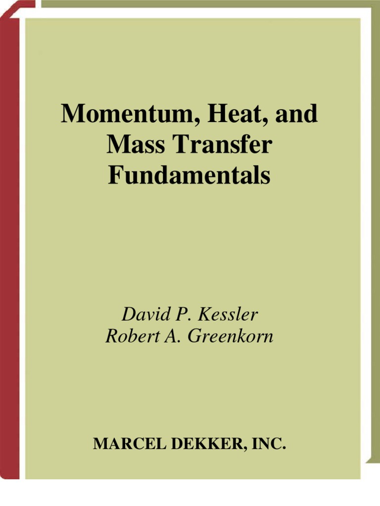 Momentum, Heat, and Mass Transfer Fundamentals | PDF | Thermal ...